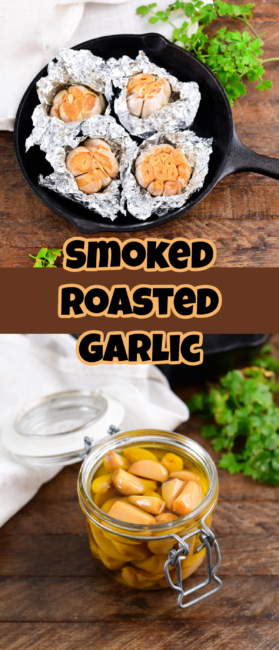 Smoked Roasted Garlic - Grilling, Smoking, Living